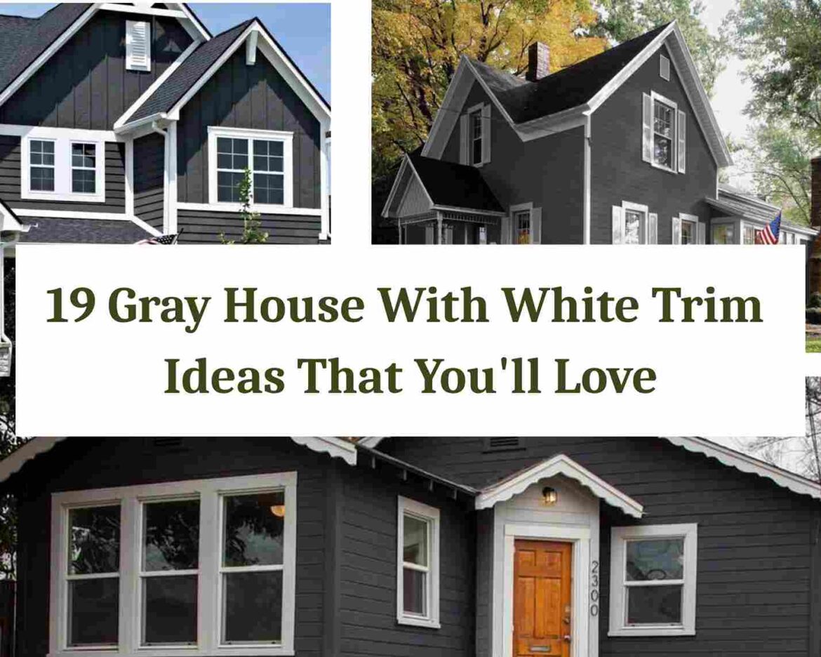 19 Gray House With White Trim Ideas That You'll Love - Tangy House
