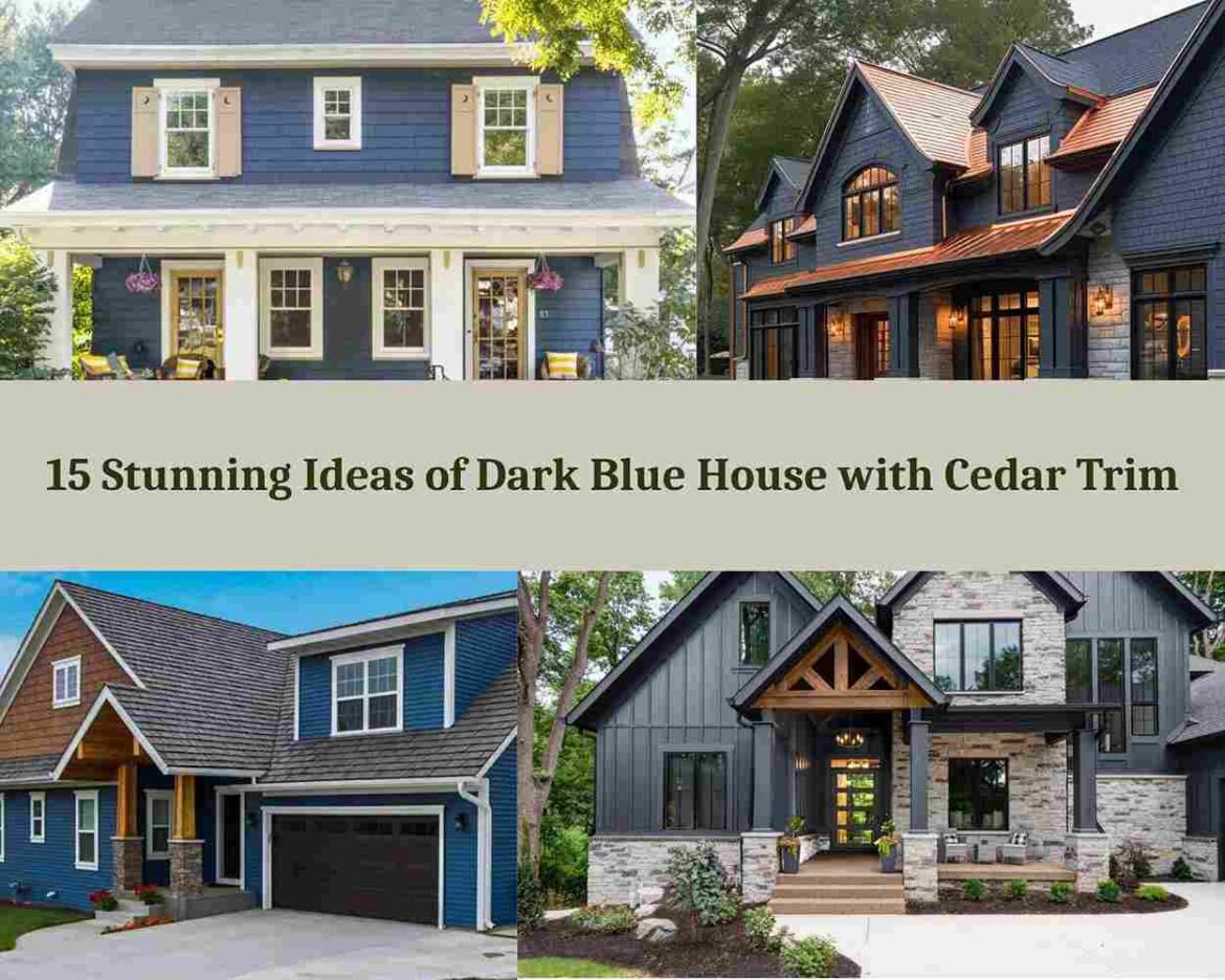 15 Stunning Ideas of Dark Blue House with Cedar Trim - Tangy House