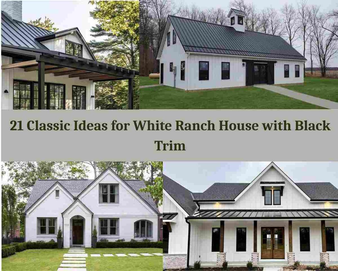 21 Classic Ideas for White Ranch House with Black Trim - Tangy House