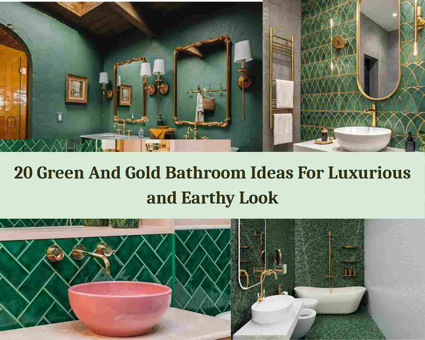 20 Green And Gold Bathroom Ideas For Luxurious and Earthy Look - Tangy ...